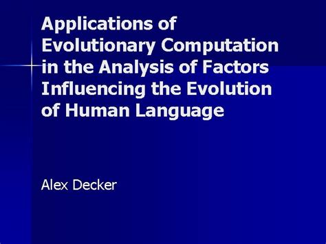 Applications Of Evolutionary Computation In The Analysis Of