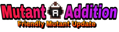 Mutant Addition Gallery Minecraft Mods Curseforge