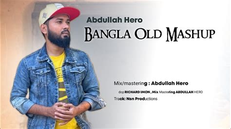 Bangla Mashup 2023 Adbullah Hero Cover Lal Shari Mon Re
