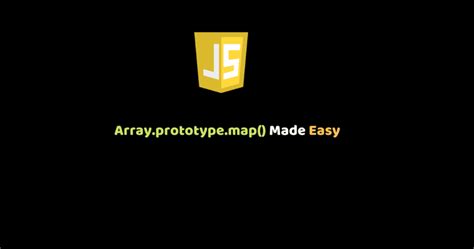 Arrayprototypemap Made Easy
