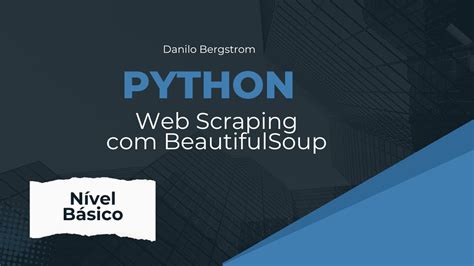 Python Como Fazer Web Scraping Youtube