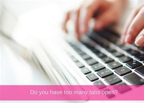 Do You Have Too Many Tabs Open Christi Daniels Life Coach At
