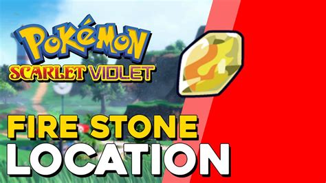 Pokemon Scarlet And Violet Fire Stone Location Youtube