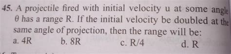 [answered] 45 A Projectile Fired With Initial Velocity U At Some Angle Kunduz