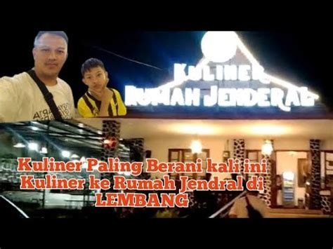 KULINER RUMAH JENDRAL Rekomendasi Wisata Kuliner Lembang Bandung