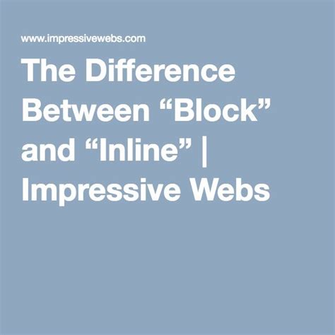 The Difference Between “block” And “inline” Impressive Webs