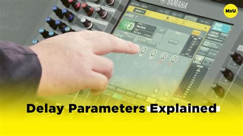 Delay Parameters Explained Mxu