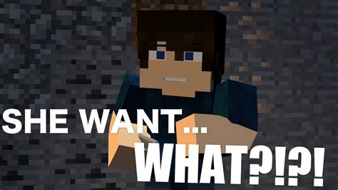 She Wants The D Minecraft Animation Youtube