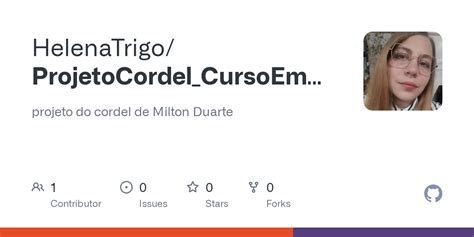 GitHub HelenaTrigo ProjetoCordel CursoEmVideo Projeto Do Cordel De Milton Duarte