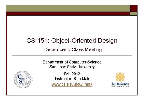 Cs 151 Objectoriented Design December 5 Class Meeting