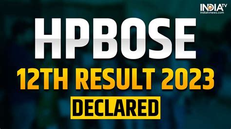 Hpbose 12th Result 2023 Term 2 Declared Download Marksheet At India Tv