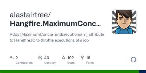 Github Alastairtree Hangfire Maximumconcurrentexecutions Adds Maximumconcurrentexecutions N