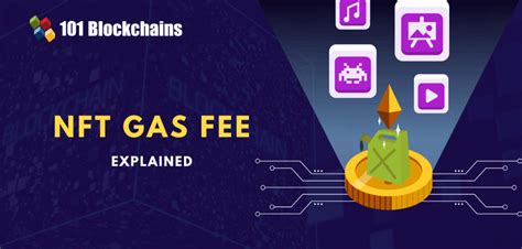 What Is NFT Gas Fee How To Calculate It 101 Blockchains