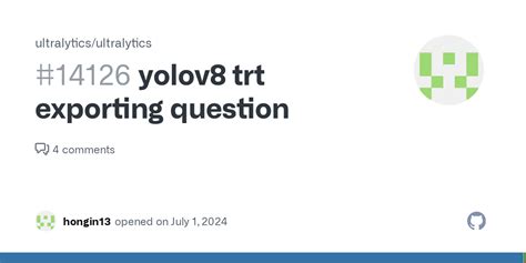 Yolov8 Trt Exporting Question · Issue 14126 · Ultralyticsultralytics