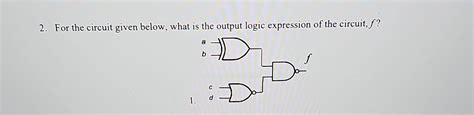 Solved For The Circuit Given Below What Is The Output Chegg Com