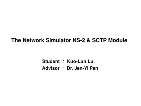 PPT The Network Simulator NS SCTP Module PowerPoint Presentation ID