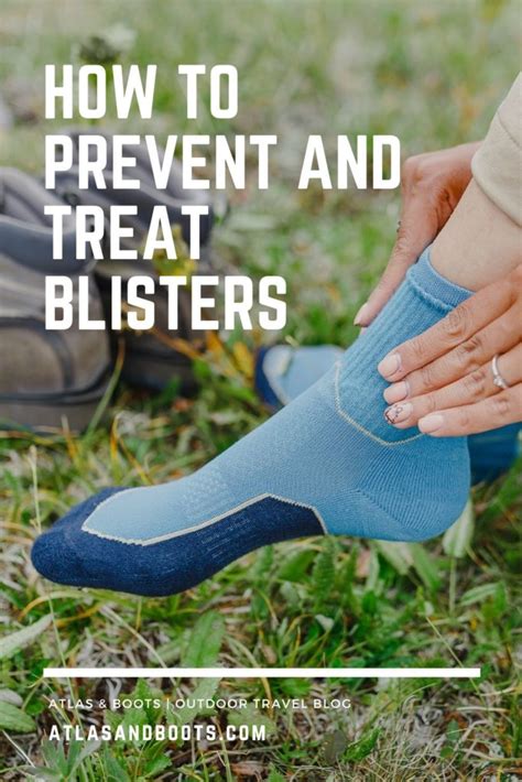 How To Prevent And Treat Blisters When Hiking Atlas Boots