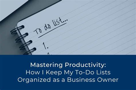Mastering Productivity How I Keep My To Do Lists Organized As A