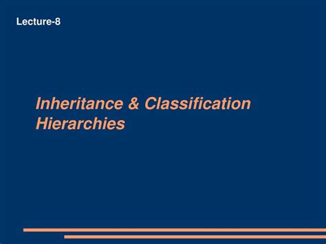 Ppt Inheritance And Classification Hierarchies Powerpoint Presentation