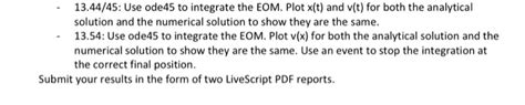 Solved 134445 Use Ode45 To Integrate The Eom Plot Xt