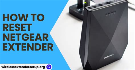 Know How To Reset Netgear Extender Techplanet