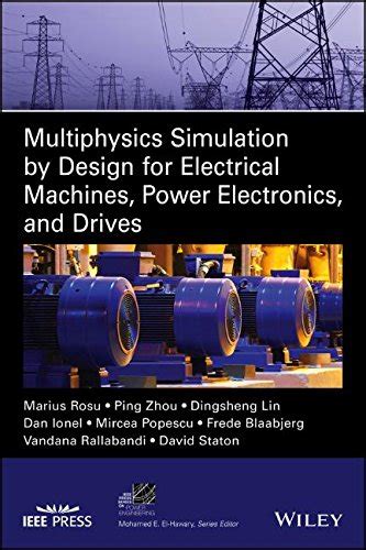 Multiphysics Simulation By Design For Electrical Machines Power