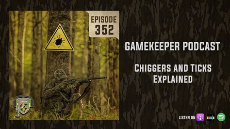 Ep 352 Chiggers And Ticks Explained Mossy Oak Gamekeeper
