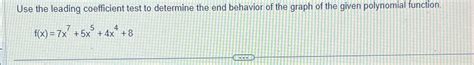 solved use the leading coefficient test to determine the end