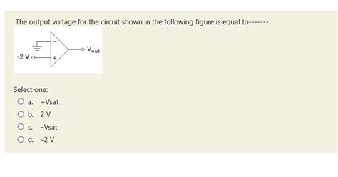 The Output Voltage For The Circuit Shown In The Following Figure Is