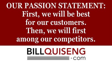 Our Passion Statement First We Will Be Best For Our Customers Then We Will Be First Among Our