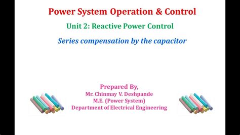 Lec 08 Reactive Power Control Series Compensation By Capacitor Youtube