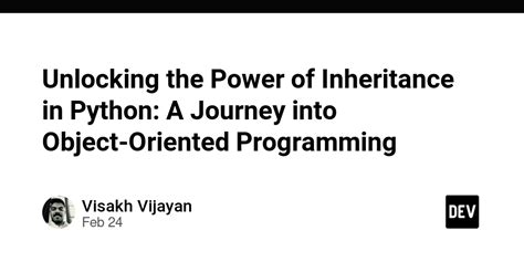Unlocking The Power Of Inheritance In Python A Journey Into Object