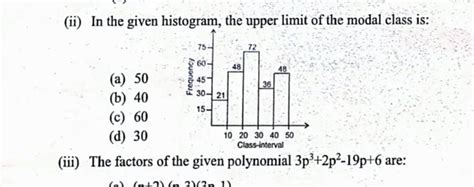 Ii In The Given Histogram The Upper Limit Of The Modal Class Isa 5