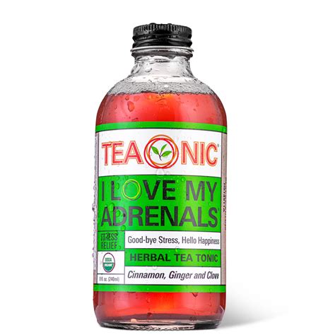 I Love My Adrenals Relief For Stress And Fatigue Teaonic