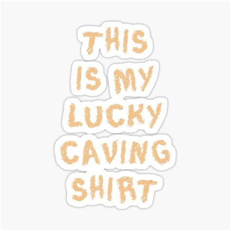 This Is My Lucky Caving Sticker For Sale By Chaienxau Redbubble