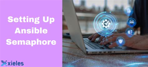 Setting Up Ansible Semaphore Xieles Support