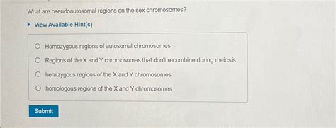 Solved What Are Pseudoautosomal Regions On The Sex