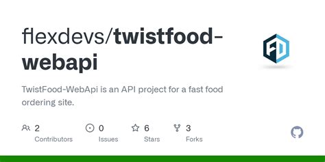 Github Flexdevstwistfood Webapi Twistfood Webapi Is An Api Project