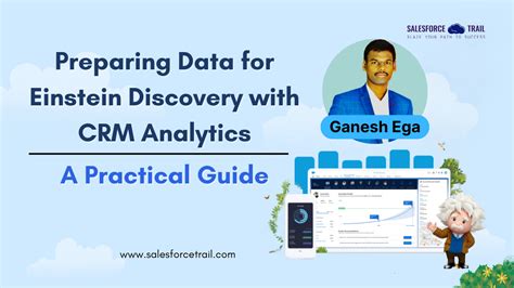 Preparing Data For Einstein Discovery With Crm Analytics A Practical Guide Salesforce Trail