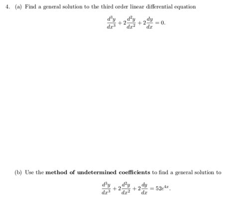 Solved 4 A Find A General Solution To The Third Order