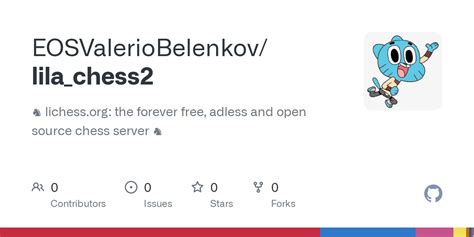 Github Eosvaleriobelenkov Lila Chess2 ♞ The Forever
