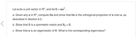 Solved Let U Be A Unit Vector In Rn And Let B Uu A Chegg