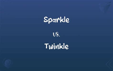 Sparkle Vs Twinkle Whats The Difference