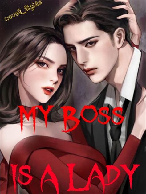 Read My Boss Is A Lady Novellights Webnovel