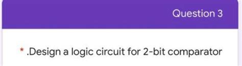 Solved Question Design A Logic Circuit For Bit Chegg