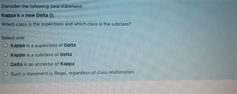 Solved Consider The Following Java Statement Kappa K New Chegg