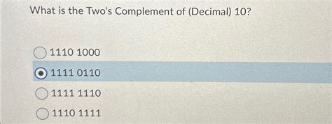 Solved What Is The Twos Complement Of