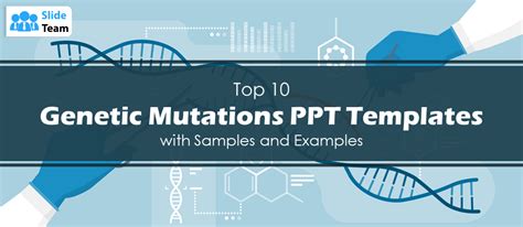Top 10 Genetic Mutations Ppt Templates With Samples And Examples