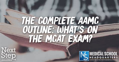 The Complete Aamc Outline What S On The Mcat Exam Medical School