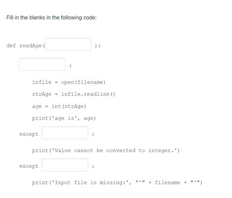 Solved Fill In The Blanks In The Following Code Def ReadAge Chegg Com